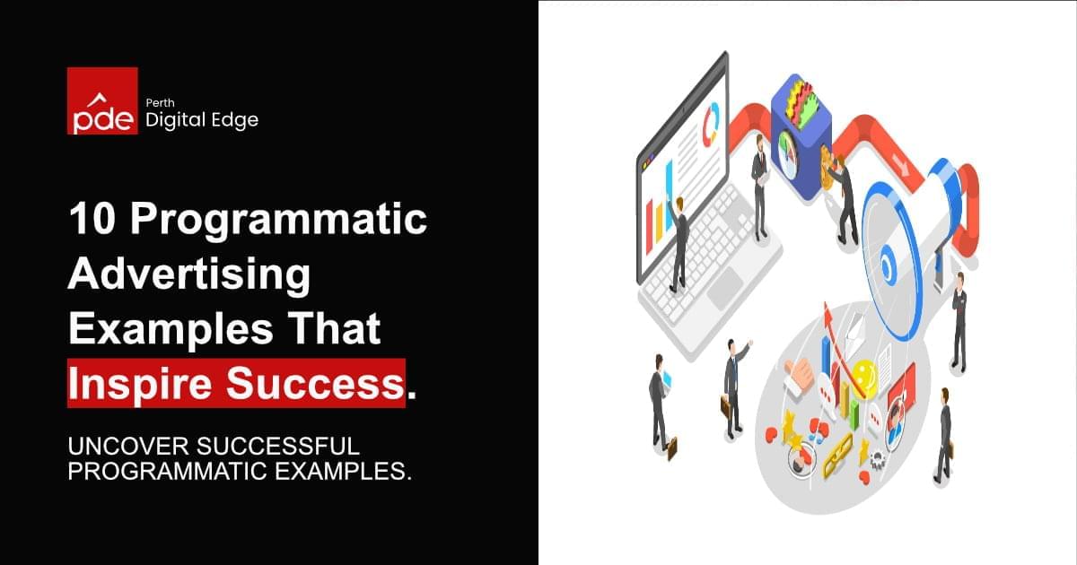 10 Programmatic Advertising Examples | PDE